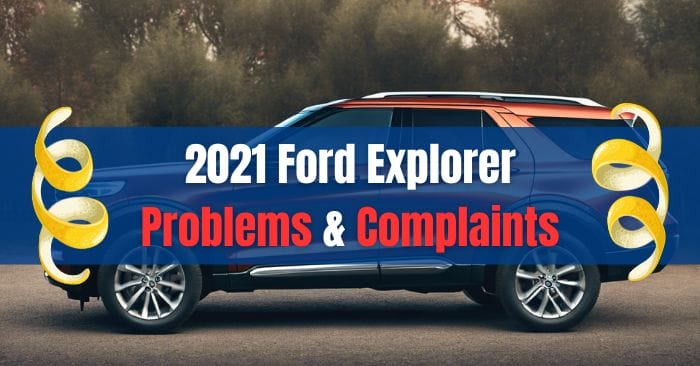 2021 Ford Explorer Problems & Complaints - The Lemon Law Experts