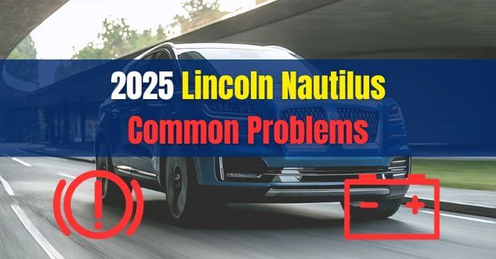 2025 Lincoln Nautilus Problems & Complaints - The Lemon Law Experts